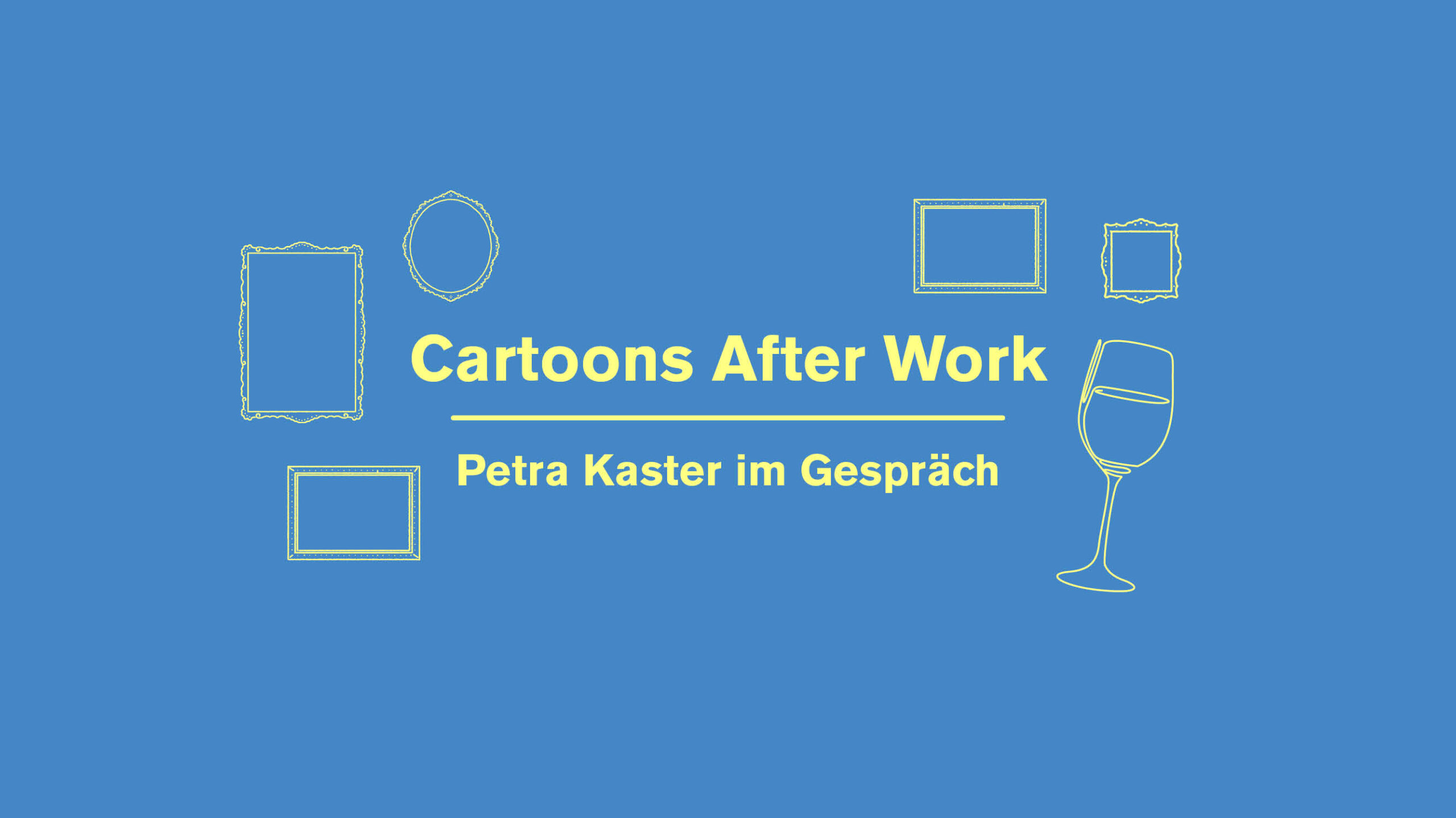 Cartoons After Work mit Petra Kaster - Caricatura Galerie
